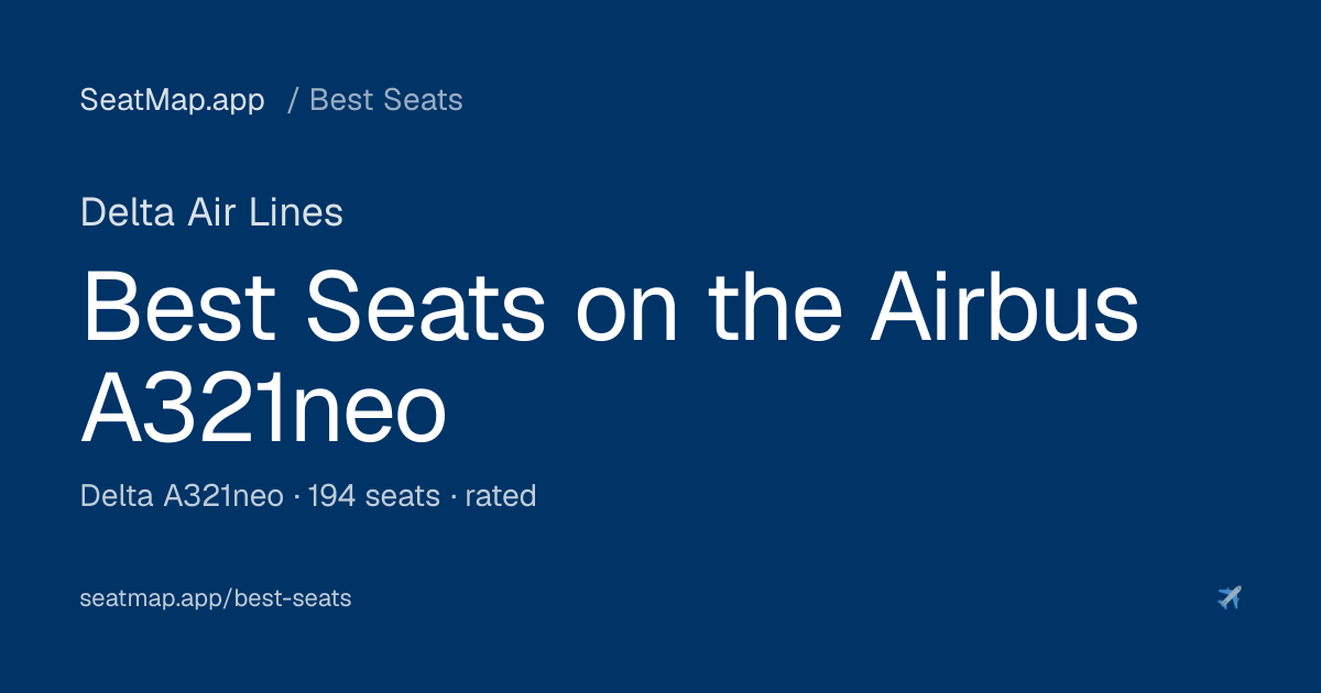 Best Seats on Delta Air Lines Airbus A321neo | SeatMap.app